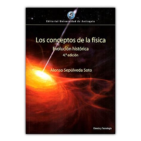 Los conceptos de la física Evolución histórica 4ED Alonso Sepúlveda