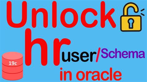 Oracle 19c HOW TO UNLOCK HR USER In Oracle Database 19c PART FOUR