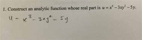 solved construct an analytic function whose real part is u