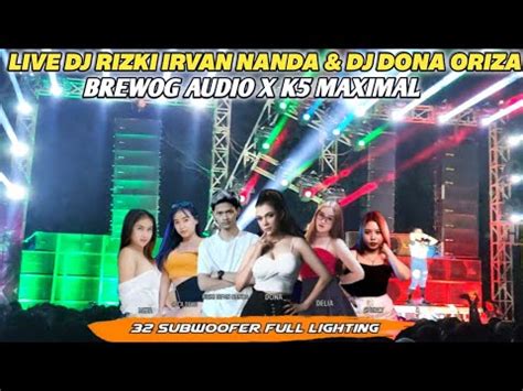 Live Brewog Audio X K Maximal Ft Dj Project Dona Oriza Youtube