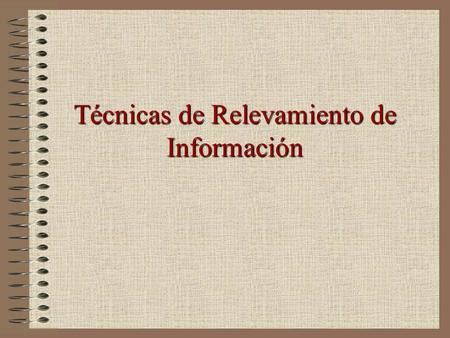 Técnicas de Relevamiento de Información ppt descargar