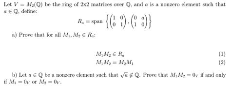 solved let v m2 q be the ring of 2x2 matrices over q and a