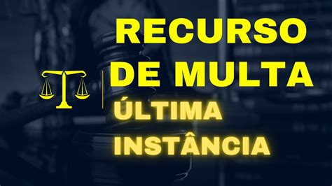 RECURSO DE MULTA DE TRÂNSITO AO CETRAN YouTube