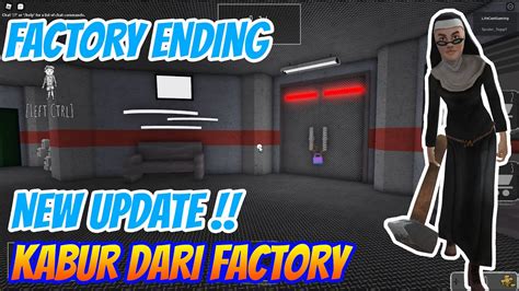 Update Terbaru Evil Nun Kabur Dari Factory Evil Nun Roblox
