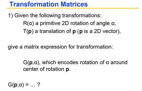 solved transformation matrices 1 given the following
