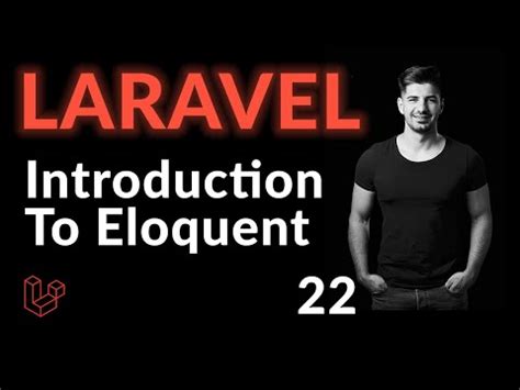 Learn Introduction To Eloquent Laravel For Beginners Learn Laravel