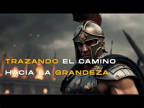 Trazando El Camino Hacia La Grandeza YouTube