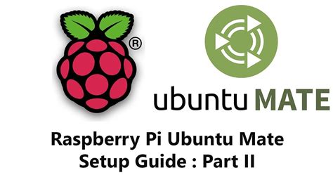 Raspberry Pi Ubuntu Mate Setup Guide Part Youtube