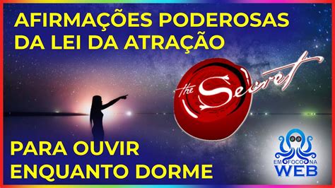 Afirma Es Poderosas Para Ouvir Enquanto Dorme E Despertar A Lei Da