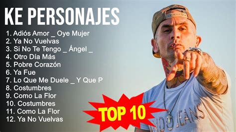 K e P e r s o n a j e s 2023 10 Grandes Exitos Mejores Éxitos