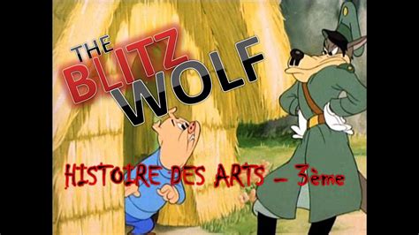 Blitz Wolf Der Gross Méchant Loup de Tex AVERY Histoire des Arts