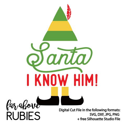 Santa I Know Him Elf Svg Dxf Digital Cut File For
