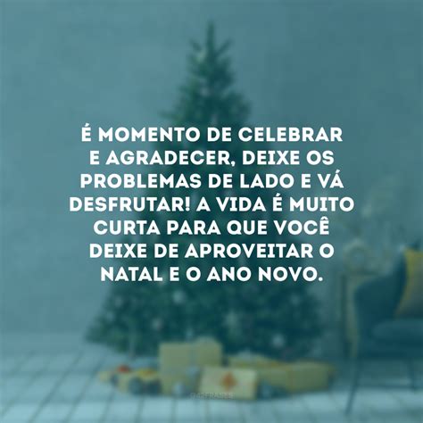 Frases De Natal E Ano Novo Para Partilhar Alegria E Esperan A