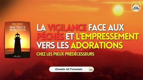 26 La vigilance face aux péchés et lempressement vers les adorations