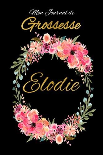Mon Journal de Grossesse Elodie Carnet de grossesse élégant pour