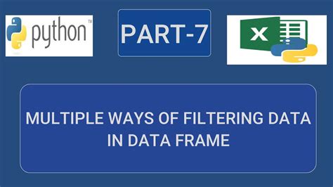 Python Pandas Dataframe Multiple Ways Of Filtering Logical Operators Youtube