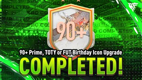 90 Prime TOTY Or FUT Birthday Icon Upgrade SBC Completed Tips