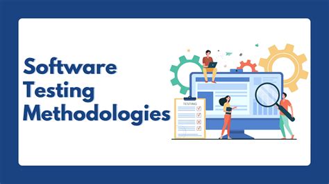 software testing methodologies that ensure success thinksys