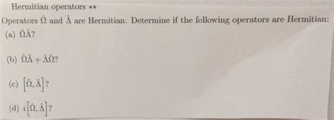 solved hermitian operators operators ohm and are
