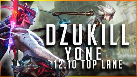 Dzukill Yone Vs Camille TOP Patch 12 10 Yone Gameplay YouTube
