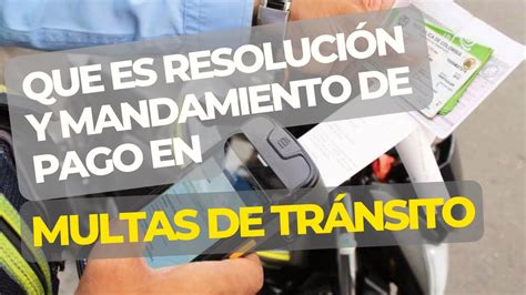 Que es resolución sancionatoria y mandamiento de pago en multas de