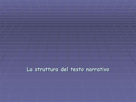 La Struttura Del Testo Narrativo Ppt Scaricare