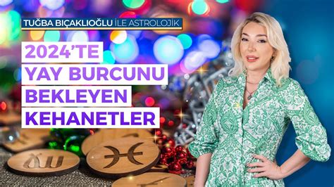 Yay Burcu 2024 Burç Yorumu 2024 Yılı Yay Burcu Kehanetleri