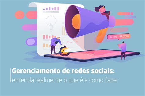 Gerenciamento De Redes Sociais Entenda Realmente Como Fazer