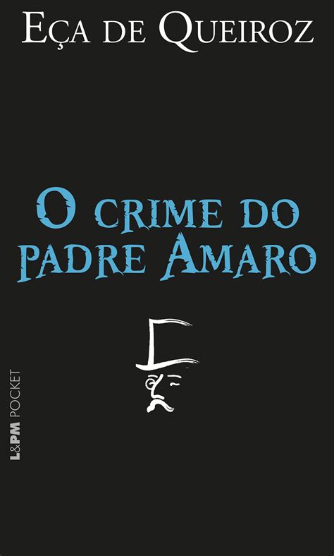 O CRIME DO PADRE AMARO Eça de Queiroz L PM Pocket A maior coleção