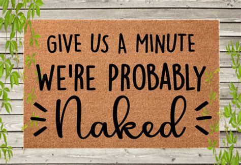 Give Us A Minute We Are Probably Naked We Re Naked Doormat Funny