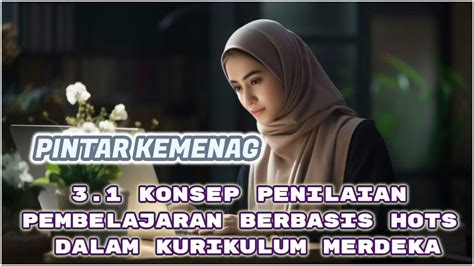 3 1 Konsep Penilaian Pembelajaran Berbasis HOTS Kurikulum Merdeka