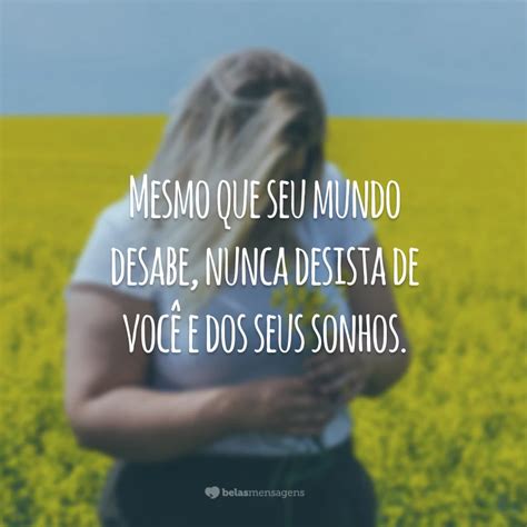 50 frases de nunca desistir que motivarão suas batalhas
