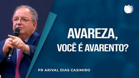 AVAREZA O APEGO EXCESSIVO AO DINHEIRO Rev Arival Dias Casimiro