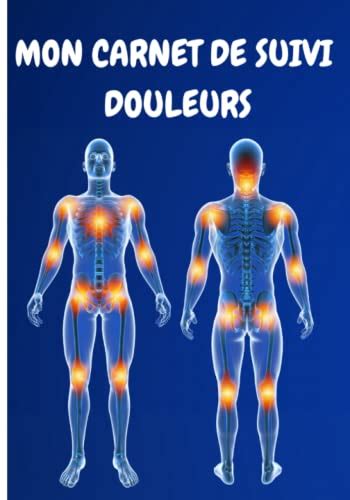 Mon carnet de suivi de douleurs evaluation de la douleur Cahier à