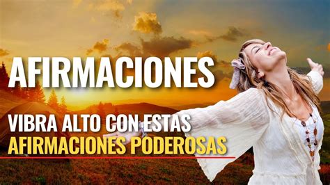 AFIRMACIONES POSITIVAS DESCUBRE Como Estas Afirmaciones PODEROSAS