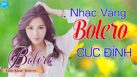 Liên Khúc Nhạc Sến Bolero Vừa Nghe Đã Ngủ Những Ca Khúc Nhạc Vàng