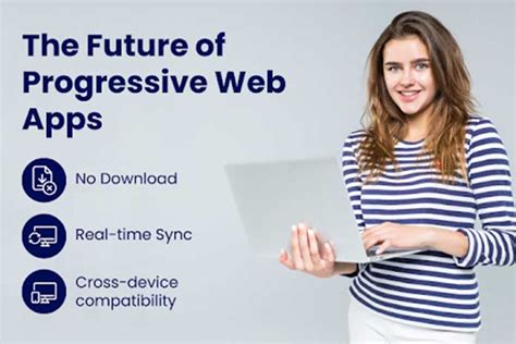 The Future Of Progressive Web Apps Embracing The New Era Of Web