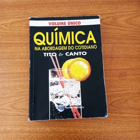 Livro Química Na Abordagem Do Cotidiano Tito E Canto MercadoLivre