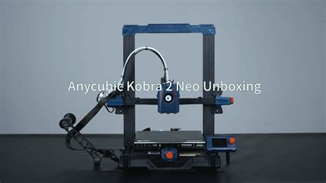 Unboxing A Video Takes You To Go Through All The Details Of Anycubic