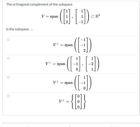solved the orthogonal complement of the subspace v span