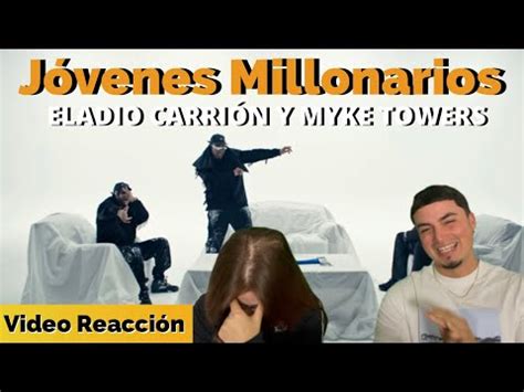 Reacción a Jóvenes Millonarios de ELADIO CARRIÓN y MYKE TOWERS YouTube