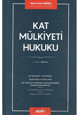 Kat Mülkiyeti Hukuku Kat Mülkiyeti Kat İrtifakı Devre Mülk ve Topl