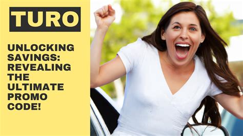 Unlocking Savings Revealing The Ultimate Turo Promo Code YouTube