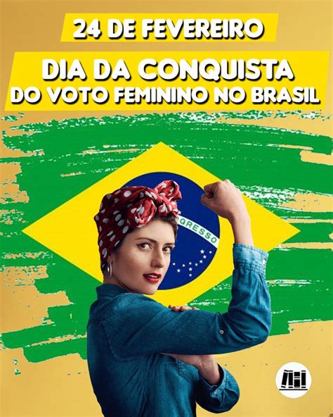 24 De Fevereiro Dia Da Conquista Do Voto Feminino No Brasil