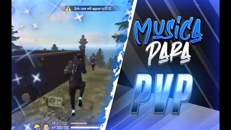 La Mejor Musica Insana Para Pvp Free Fire Nueva Musica Para Jugar