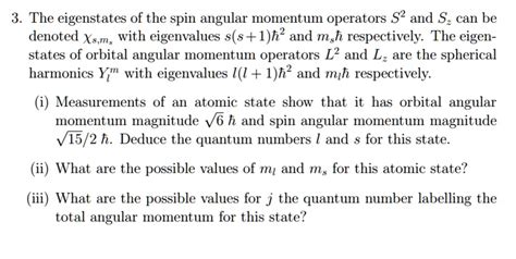 solved 3 the eigenstates of the spin angular momentum operators s2 and sz can be denoted xsms