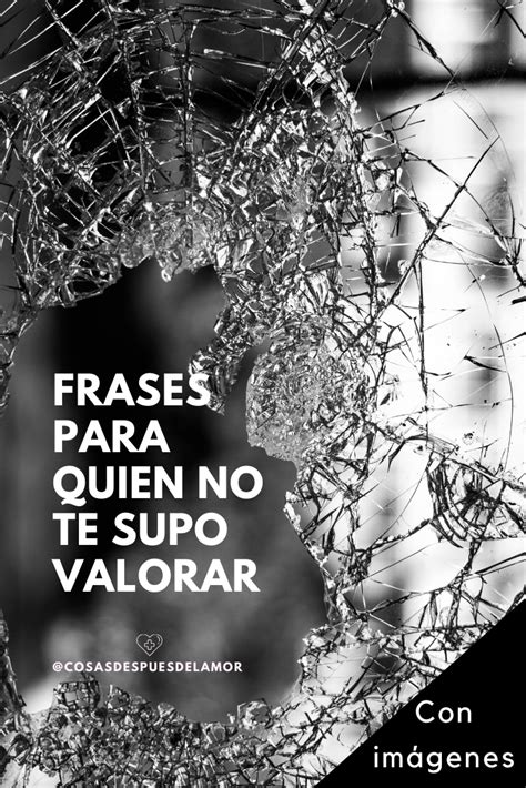 Frases para quien no te supo valorar con imágenes Frases Superar a