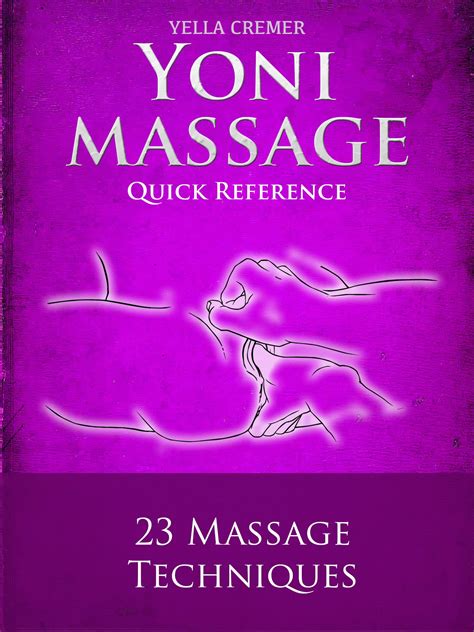 Mindful Yoni Massage Quick Reference Erotic Tantric Massage For Couples By Yella Cremer Goodreads