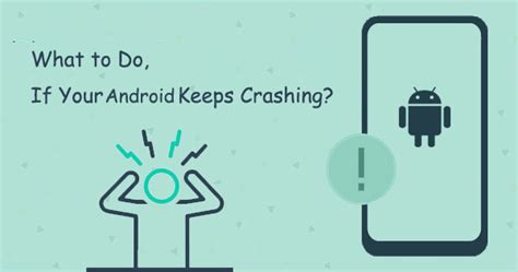 Software Crash On Android Methods To Fix Android Crash