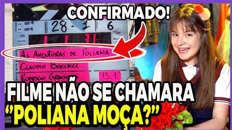 Eita Filme De Poliana Mo A Vai Se Chamar As Aventuras De Poliana O